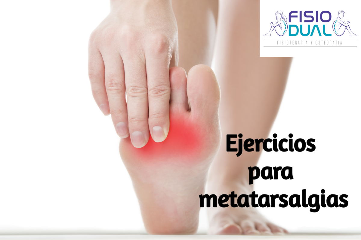 Metatarsalgia - FisioDual. Fisioterapia y Osteopatia